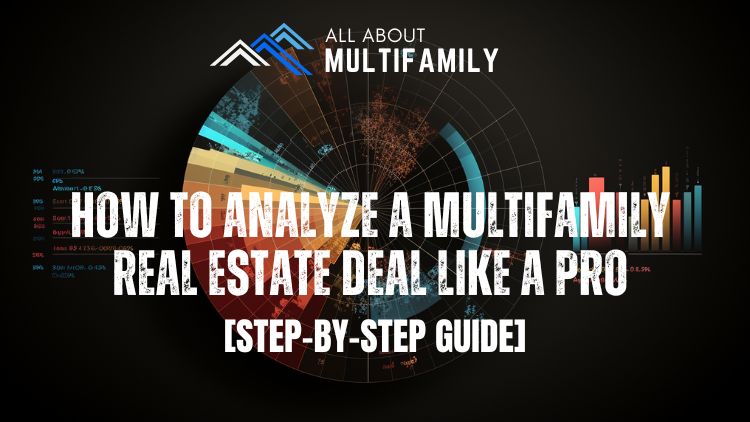 How To Analyze A Multifamily Real Estate Deal Like A Pro [Step-by-Step ...